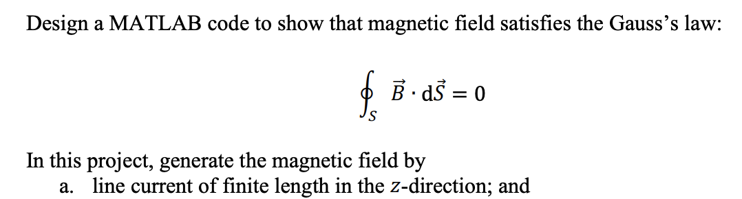 Design a MATLAB code to show that magnetic field | Chegg.com
