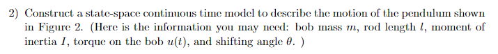Solved 2) Construct a state-space continuous time model to | Chegg.com