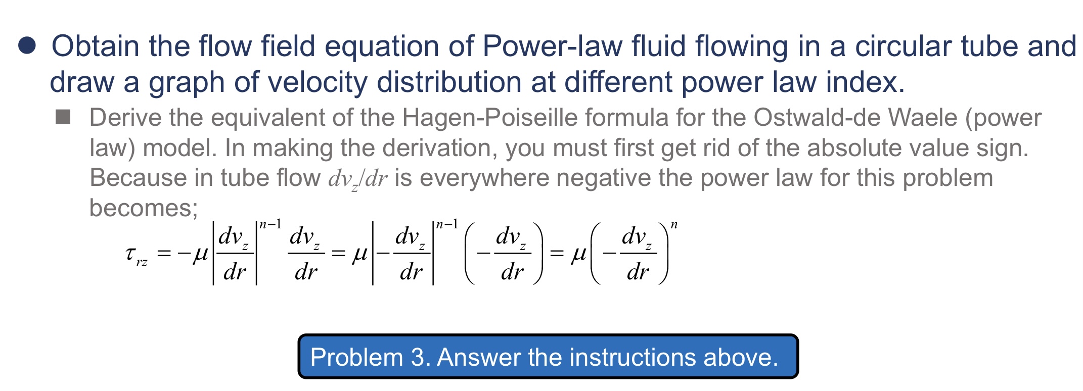 Solved Obtain the flow field equation of Power-law fluid | Chegg.com