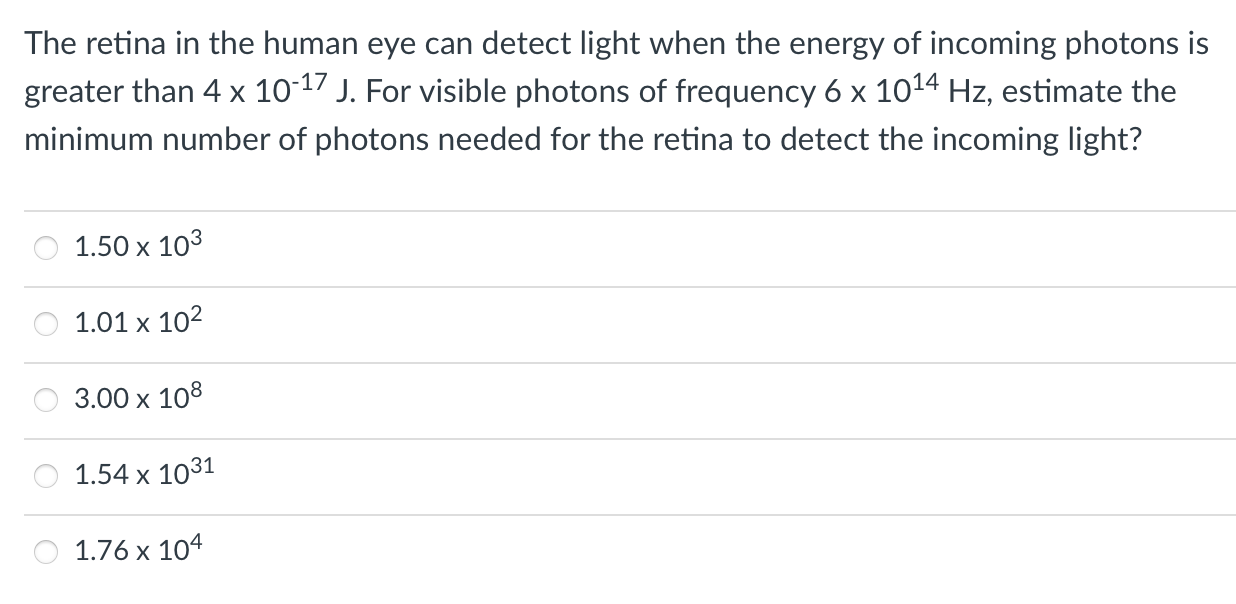Solved The retina in the human eye can detect light when the | Chegg.com