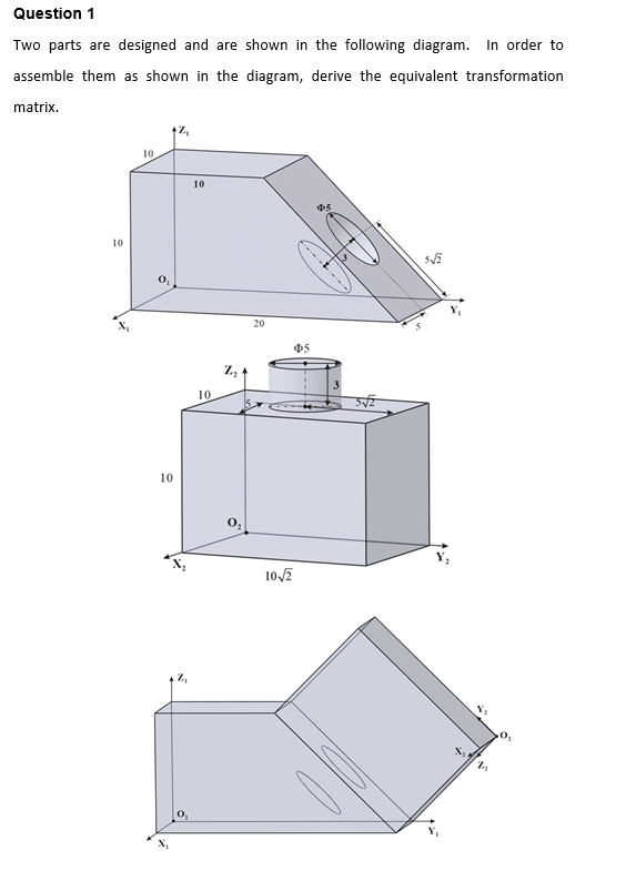 Solved Question 1 Two parts are designed and are shown in | Chegg.com