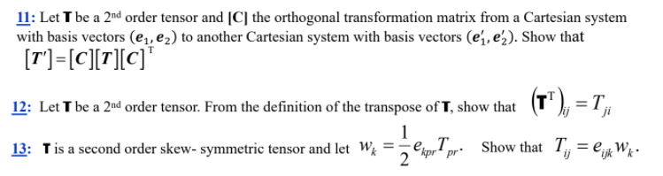 Solved 11: Let I be a 2nd order tensor and [C] the | Chegg.com
