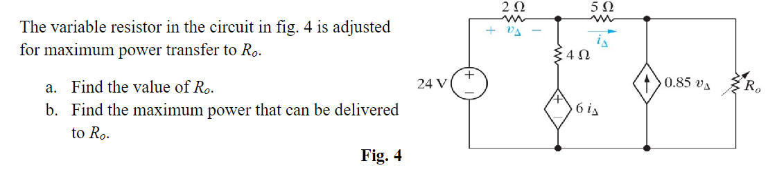 Solved The variable resistor in the circuit in fig. 4 is | Chegg.com
