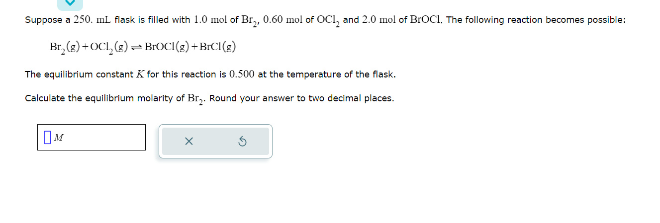 Solved Br2( g)+OCl2( g)⇌BrOCl(g)+BrCl(g) The equilibrium | Chegg.com