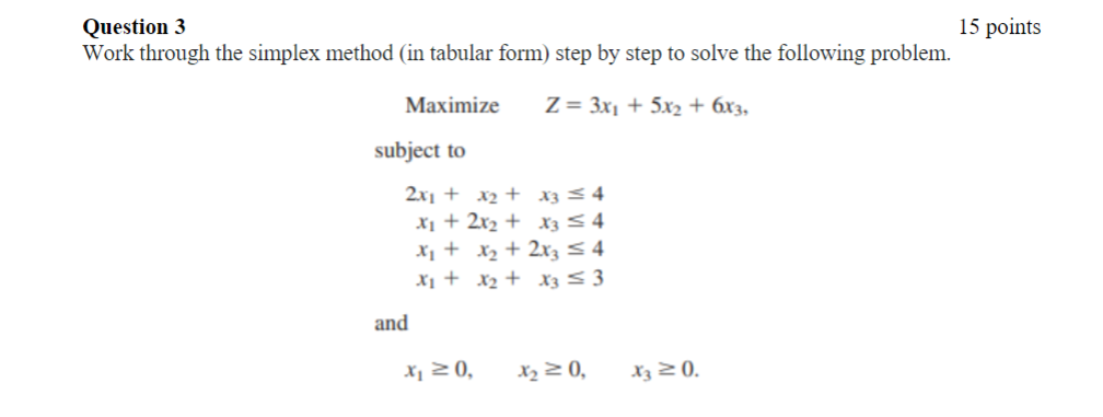 Solved Question 3 Work through the simplex method (in | Chegg.com Solved Question 3 Work through the simplex method (in | Chegg.com