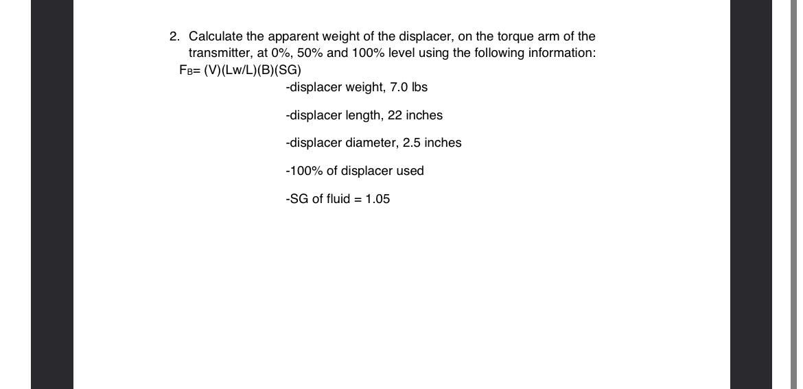 Solved 2. Calculate the apparent weight of the displacer, on | Chegg.com