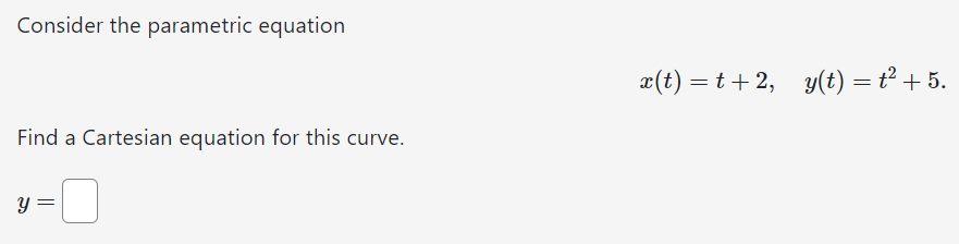 Solved Consider the parametric equation x(t)=t+2,y(t)=t2+5 | Chegg.com