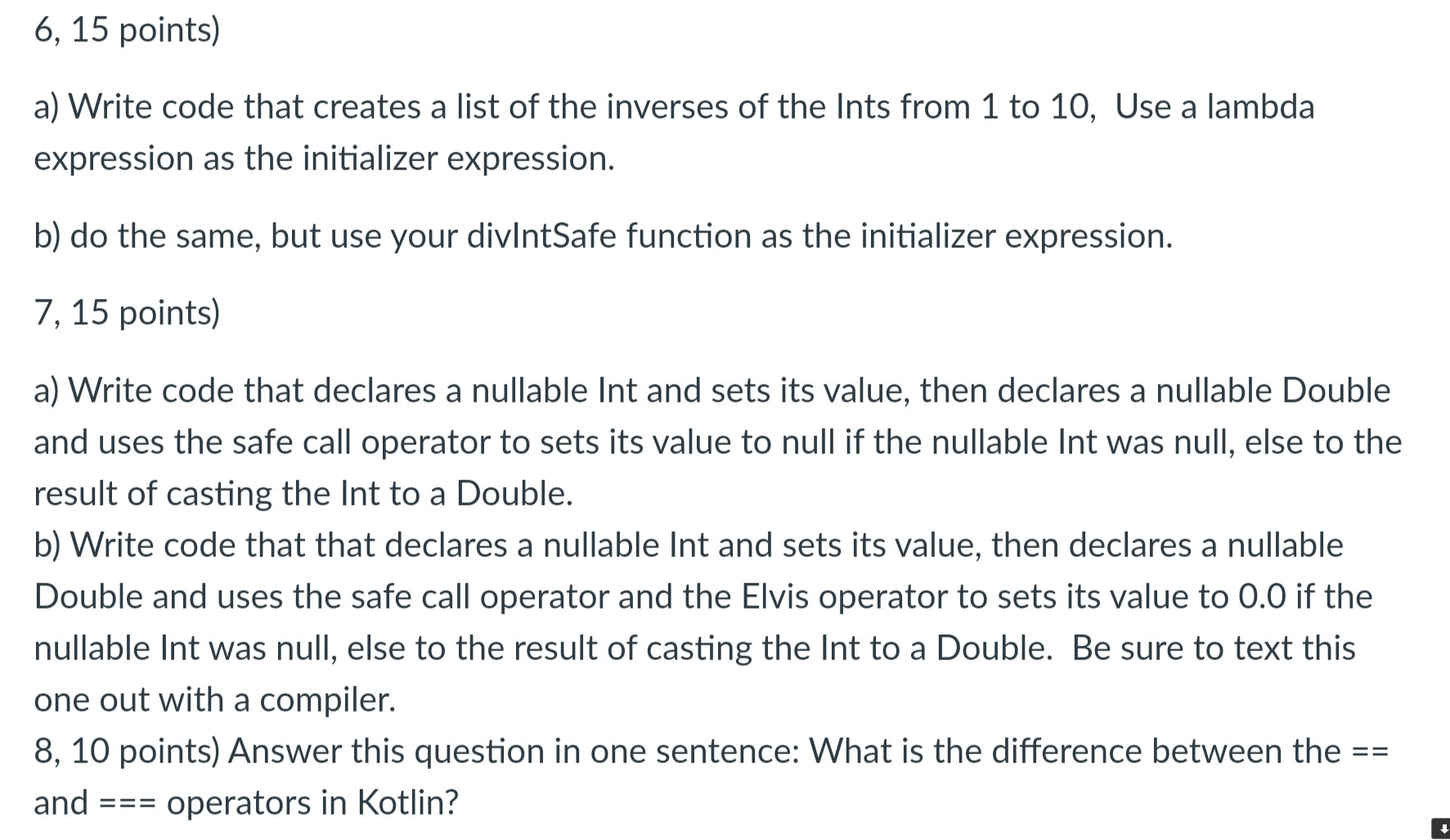 Solved Answer all questions in Kotlin:6, 15 ﻿points)a) | Chegg.com