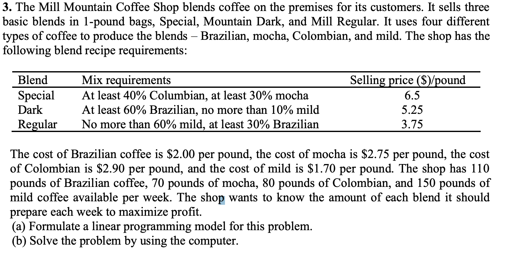 Solved 3. The Mill Mountain Coffee Shop blends coffee on the | Chegg.com