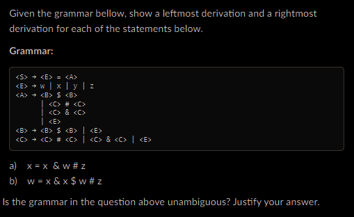 Solved Given the grammar bellow, show a leftmost derivation | Chegg.com