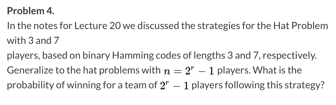 Problem 4. In the notes for Lecture 20 we discussed | Chegg.com