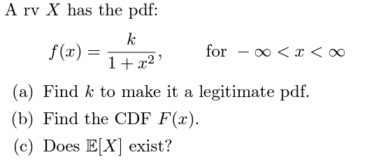 Solved A rv X has the pdf: f(x)=1+x2k, for −∞ | Chegg.com