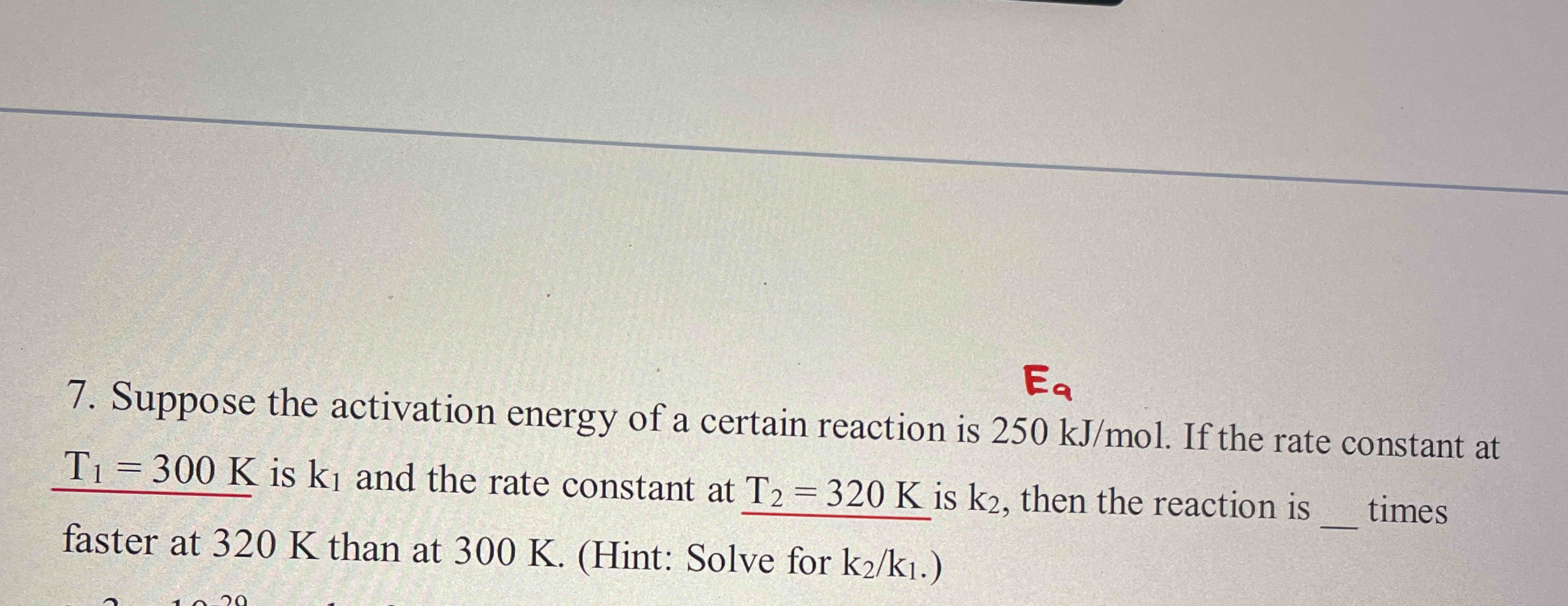 Solved Suppose the activation energy of ﻿a certain reaction | Chegg.com
