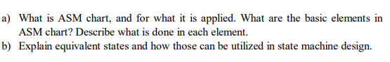 Solved a) What is ASM chart, and for what it is applied. | Chegg.com