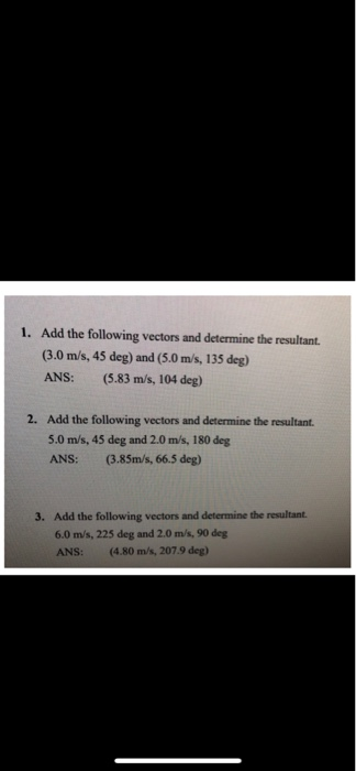 Solved 1. Add the following vectors and determine the | Chegg.com