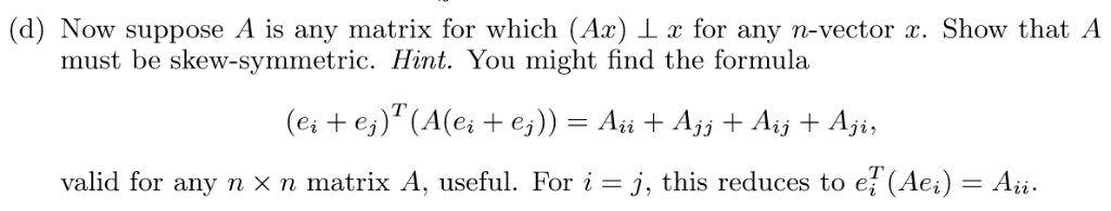 Solved Skew-symmetric matrices. An n n matrix A is called | Chegg.com