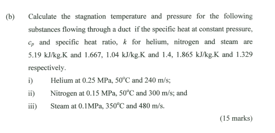 Solved (b) Calculate the stagnation temperature and pressure | Chegg.com