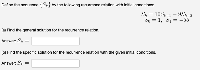 Solved Define the sequence Sk} by the following recurrence | Chegg.com