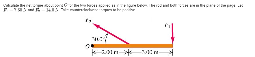 Solved Calculate the net torque about point O for the two | Chegg.com