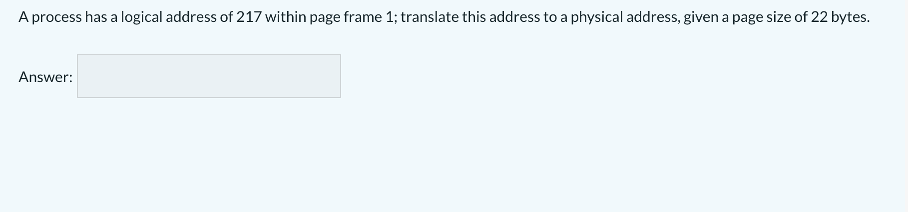 Solved A process has a logical address of 217 within page | Chegg.com