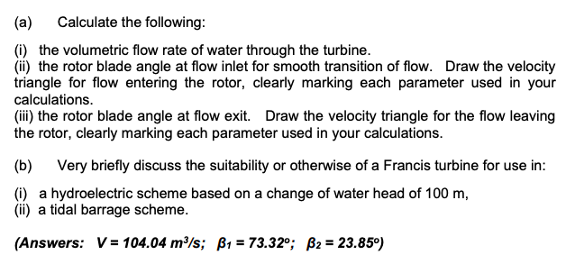 Solved 3 It is required to design a Francis turbine with a | Chegg.com