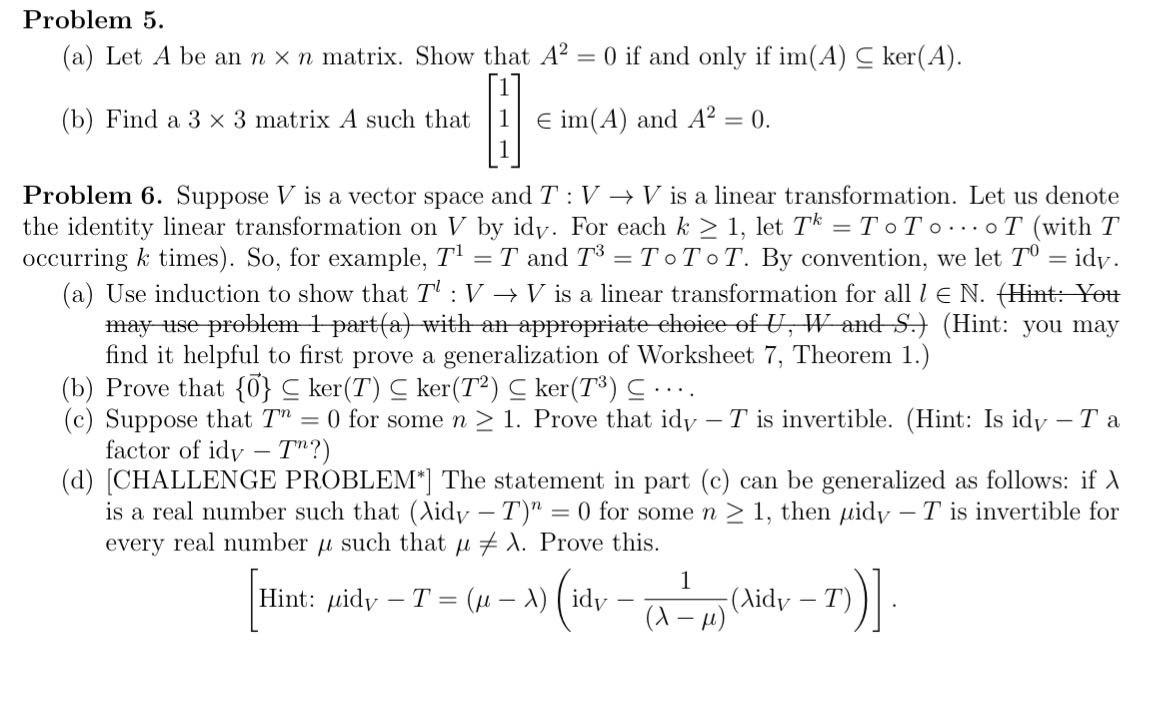 Solved Problem 5. (a) Let A be an n×n matrix. Show that A2=0 | Chegg.com