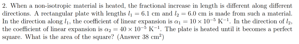 Solved 2. When a non-isotropic material is heated, the | Chegg.com