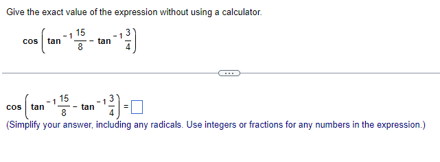 Solved Give the exact value of the expression without using | Chegg.com
