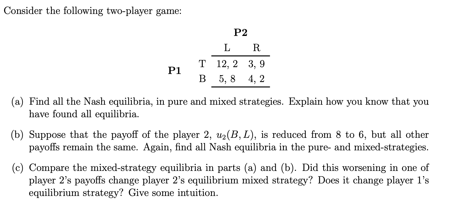 Solved Consider the following two-player game: P2 L R P1 T | Chegg.com