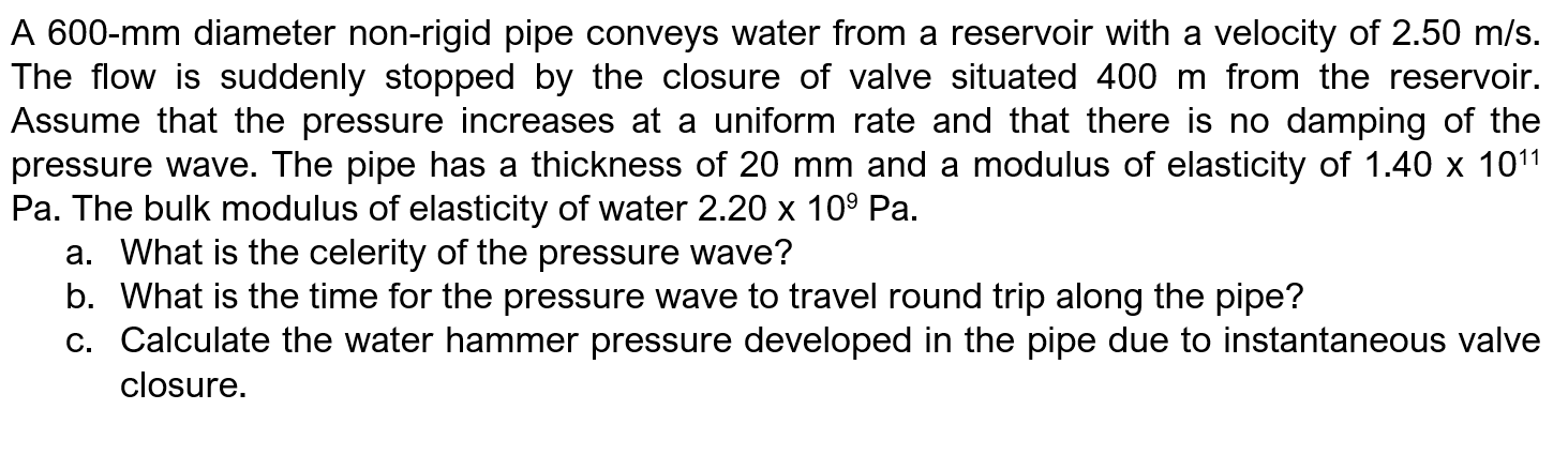 Solved A 600-mm diameter non-rigid pipe conveys water from a | Chegg.com