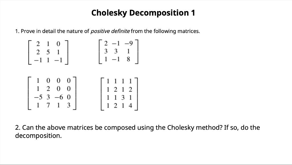 Solved Cholesky Decomposition 1 1. Prove in detail the | Chegg.com