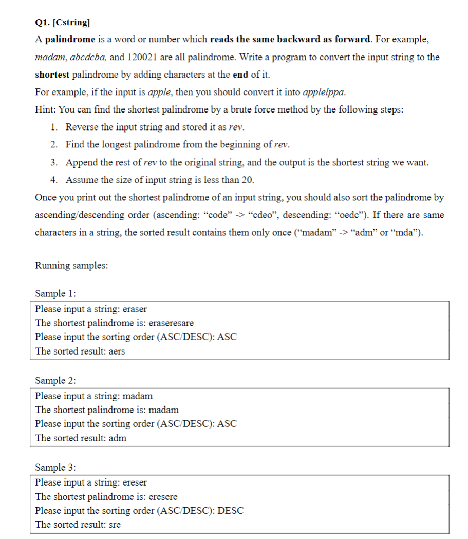Solved Q1. [Cstring] A palindrome is a word or number which | Chegg.com
