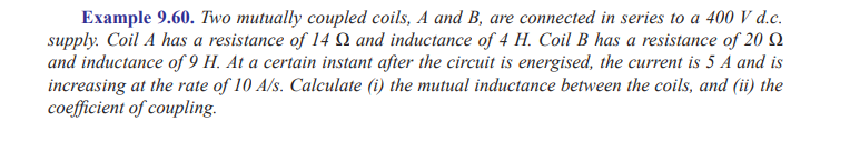 Solved Example 9.60. ﻿Two mutually coupled coils, A and B, | Chegg.com