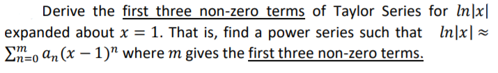 Solved Derive the first three non-zero terms of Taylor | Chegg.com