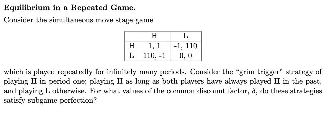 Solved Equilibrium in a Repeated Game. Consider the | Chegg.com