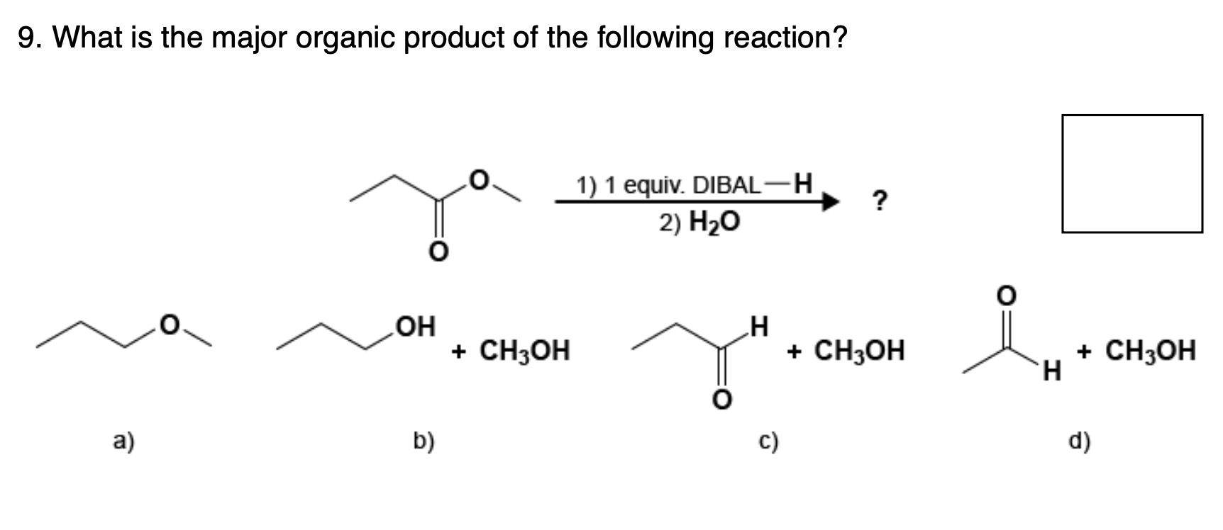 Solved 9. What is the major organic product of the following | Chegg.com