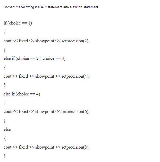 Solved Convert the following if/else if statement into a | Chegg.com