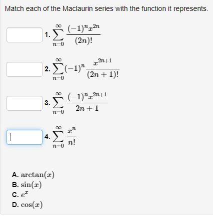 Solved Match each of the Maclaurin series with the function | Chegg.com