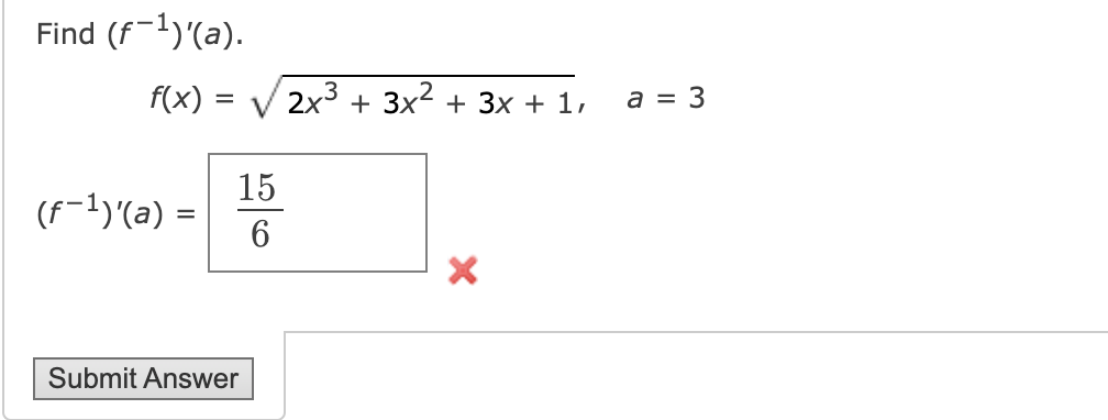 Solved Find (f−1)′(a) f(x)=2x3+3x2+3x+1,a=3 | Chegg.com