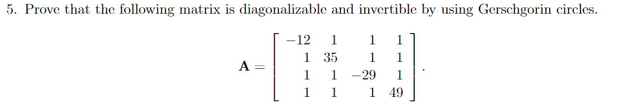 Solved 5. Prove that the following matrix is diagonalizable | Chegg.com
