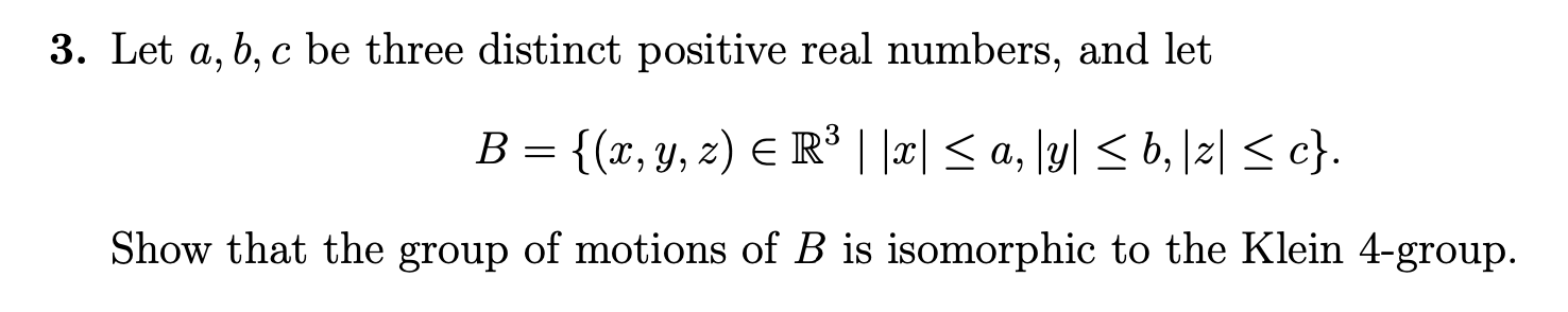 Solved 3. Let a,b,c be three distinct positive real numbers, | Chegg.com