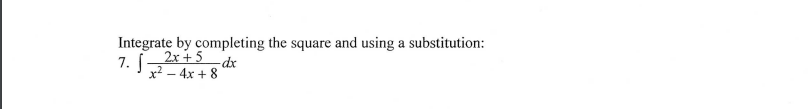 Solved Integrate by completing the square and using a | Chegg.com