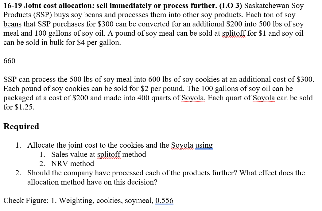 Solved 16-19 ﻿Joint cost allocation: sell immediately or | Chegg.com