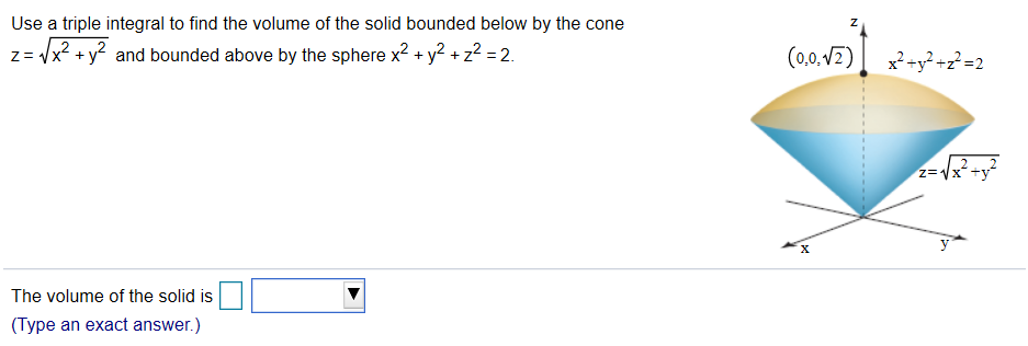 Solved Use a triple integral to find the volume of the solid | Chegg.com