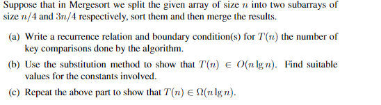Solved Suppose That In Mergesort We Split The Given Array Of