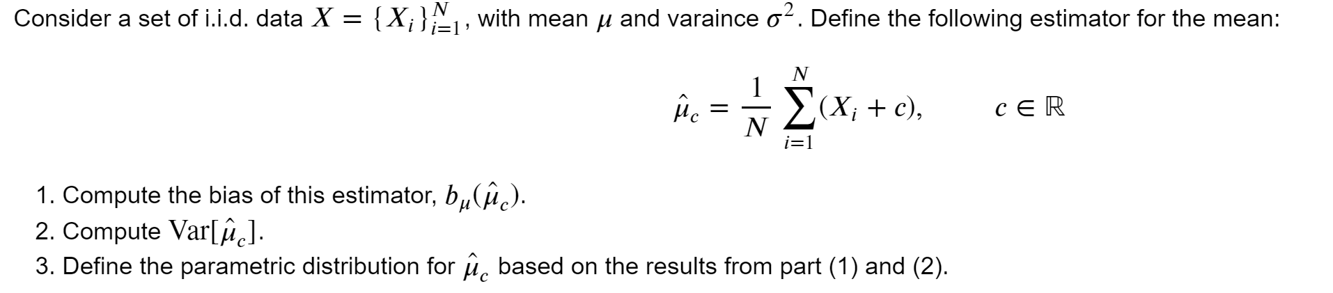 Solved Consider a set of i.i.d. data X={Xi}i=1N, with mean μ | Chegg.com