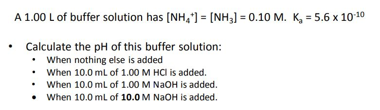 Solved A 1.00 L of buffer solution has [NH4+] = [NH3] = 0.10 | Chegg.com