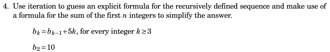 Solved 4. Use iteration to guess an explicit formula for the | Chegg.com