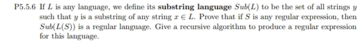 Solved P5.5.6 If L is any language, we define its substring | Chegg.com