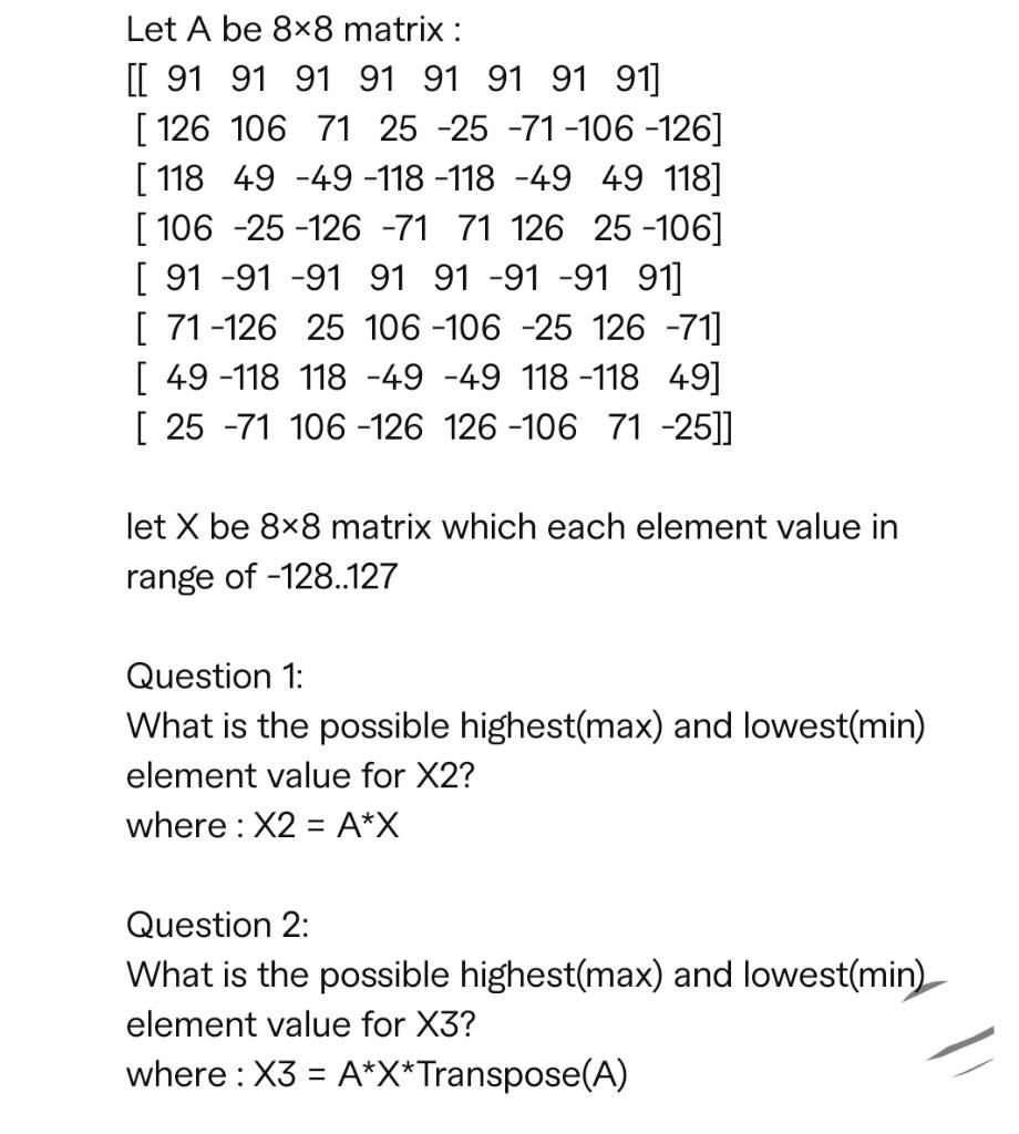 Solved Let A be 8x8 matrix : [[ 91 91 91 91 91 91 91 91] [ | Chegg.com